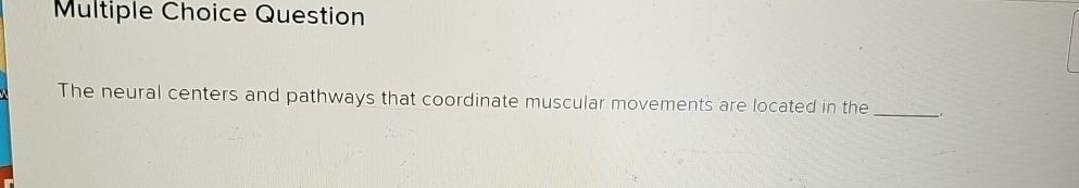 Solved Multiple Choice QuestionThe neural centers and | Chegg.com
