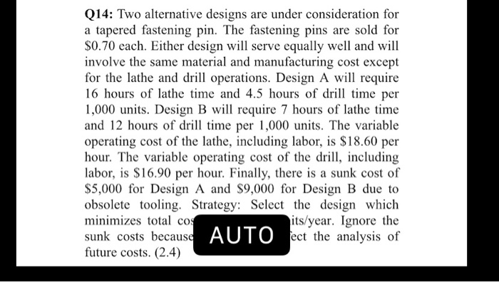Solved Q14: Two alternative designs are under consideration | Chegg.com