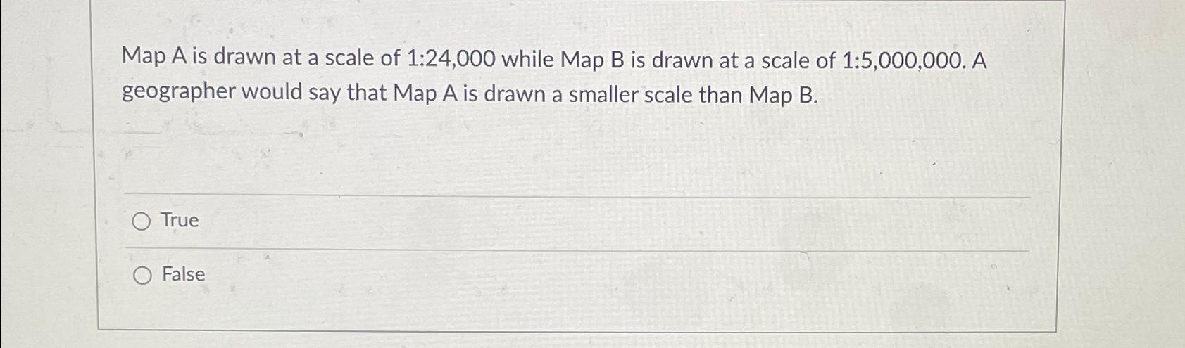 Solved Map A is drawn at a scale of 1:24,000 ﻿while Map B is | Chegg.com