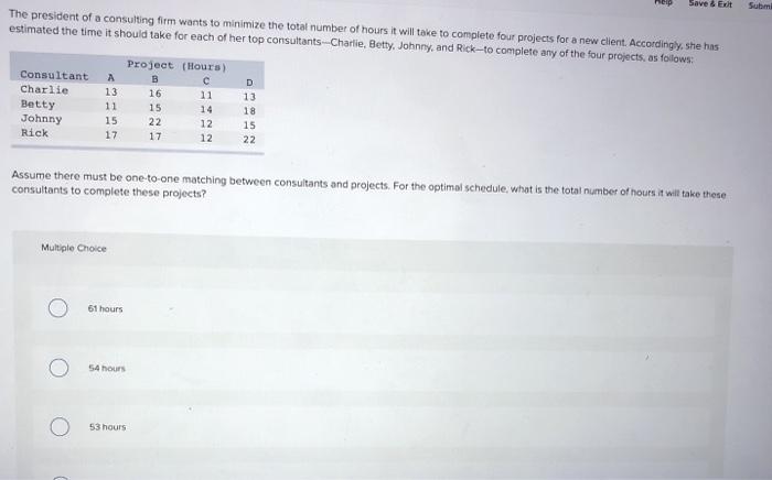 Solved Save & Exit Submi The president of a consulting firm | Chegg.com