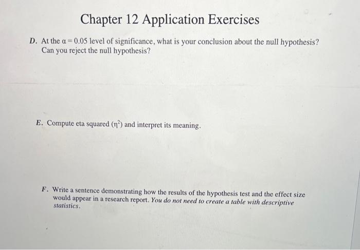 Chapter 12 Application Exercises D. At the α=0.05 | Chegg.com