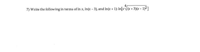 Solved Write the following in terms of ln x, ln(x - 3), and | Chegg.com