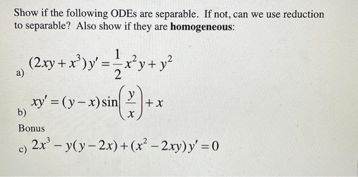 Solved Show if the following ODEs are separable. If not, can | Chegg.com