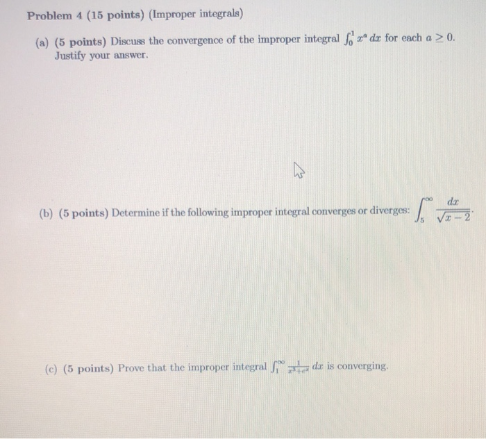 Solved Problem 4 (15 points) (Improper integrals) (a) (5 | Chegg.com