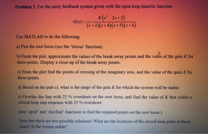 Solved Problem 2. For the unity feedback system given with | Chegg.com