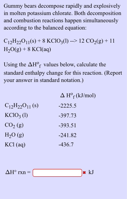 Solved Gummy bears decompose rapidly and explosively in | Chegg.com