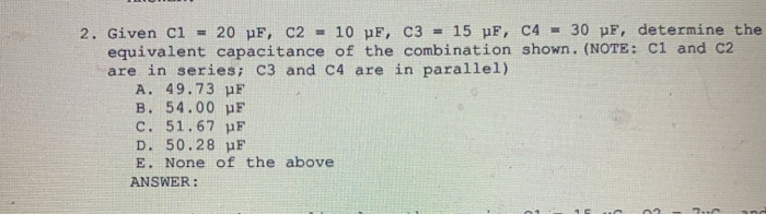 Solved 2. Given ci = 20 pF, C2 = 10 pF, C3 = 15 pF, C4 = 30 | Chegg.com