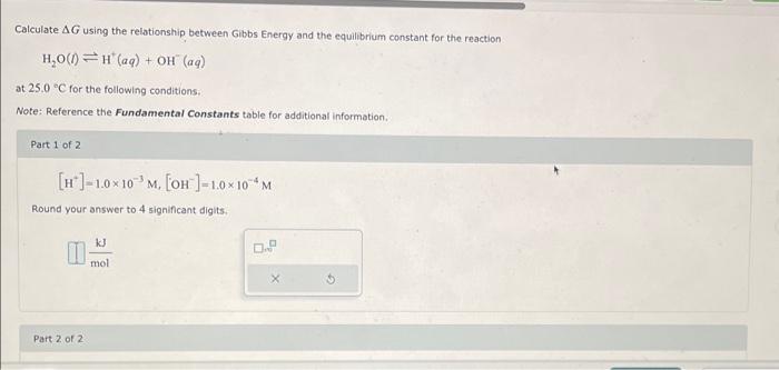 Solved Calculate ΔG using the relationship between Gibbs | Chegg.com