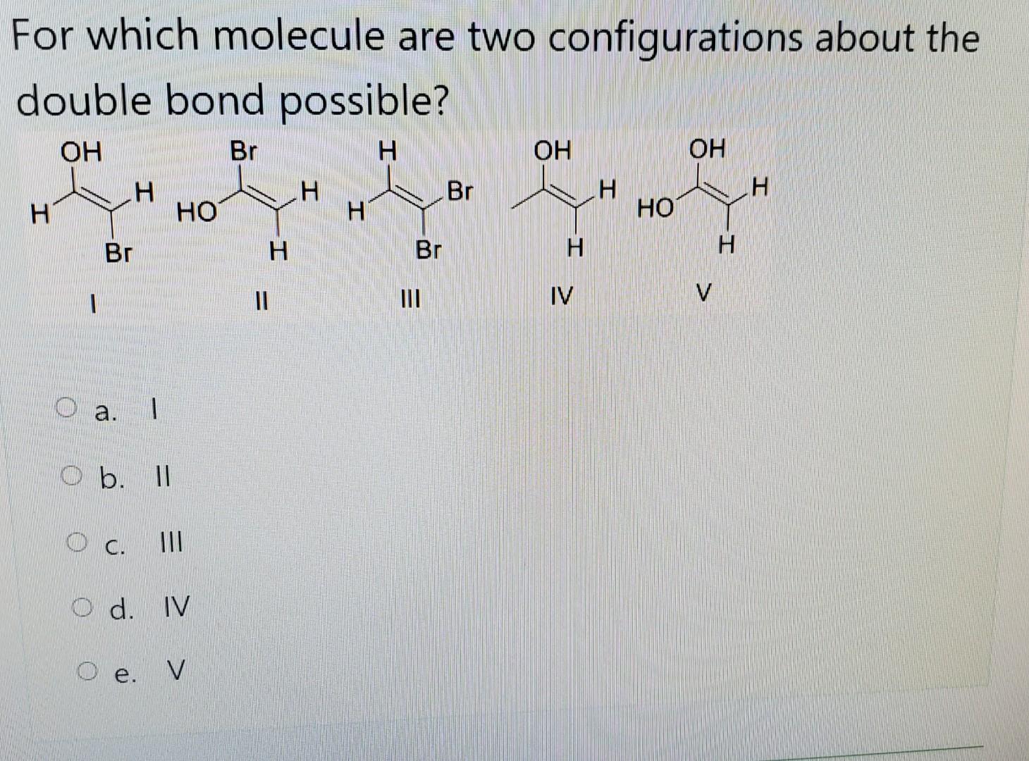 Solved For which molecule are two configurations about the | Chegg.com