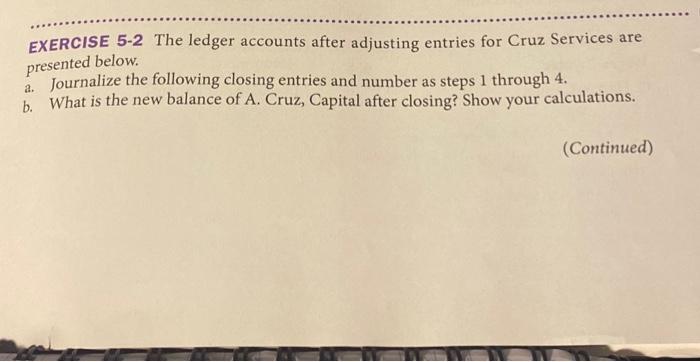 Solved EXERCISE 5-2 The ledger accounts after adjusting | Chegg.com