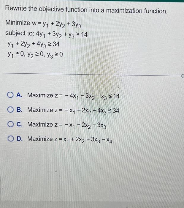 Solved Rewrite The Objective Function Into A Maximization