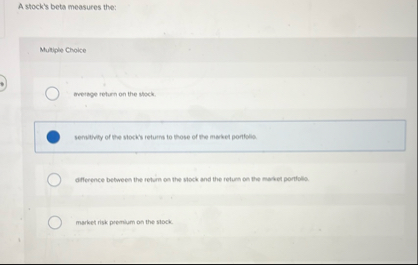 Solved A stock's beta measures the:Multiple Choicewretage | Chegg.com