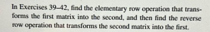 Solved In Exercises 39−42, find the elementary row operation | Chegg.com