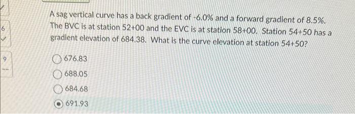 Solved A sag vertical curve has a back gradient of −6.0% and | Chegg.com