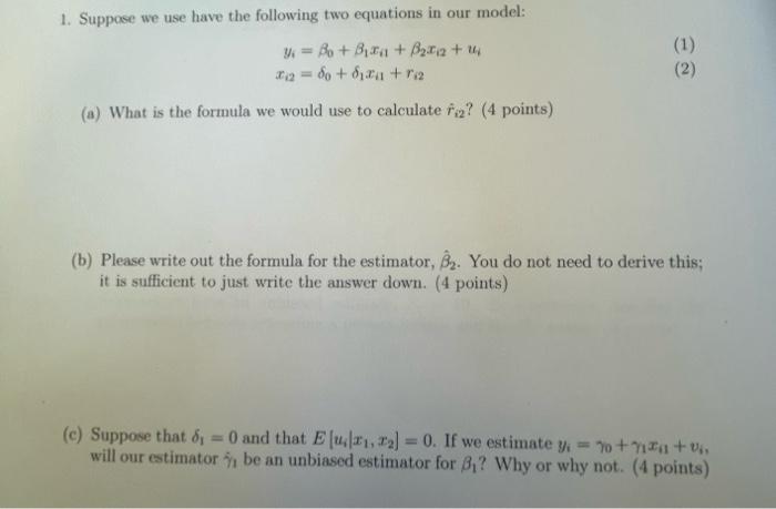 Solved 1. Suppose we use have the following two equations in | Chegg.com