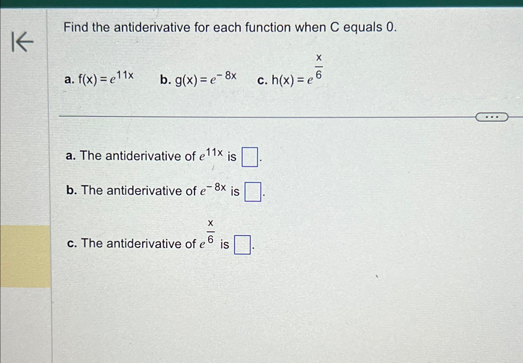Solved Find the antiderivative for each function when C | Chegg.com