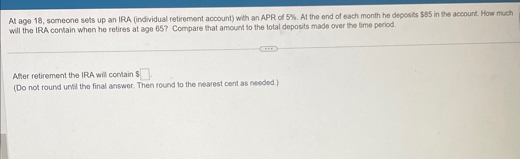 Solved At age 18, ﻿someone sets up an IRA (individual | Chegg.com