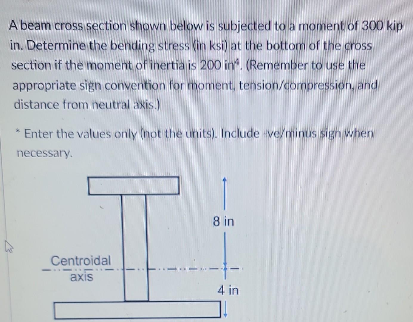 Solved A beam cross section shown below is subjected to a | Chegg.com