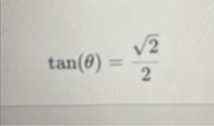 tan(θ)=22 | Chegg.com