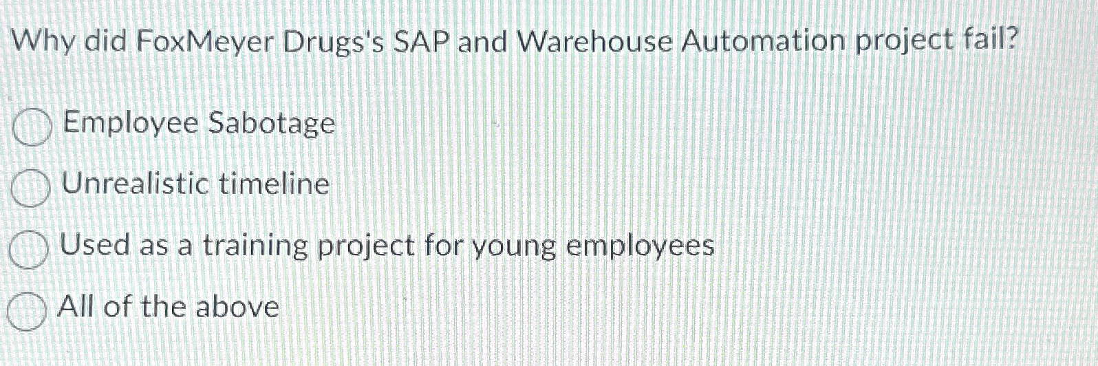 Solved Why did FoxMeyer Drugs's SAP and Warehouse Automation | Chegg.com