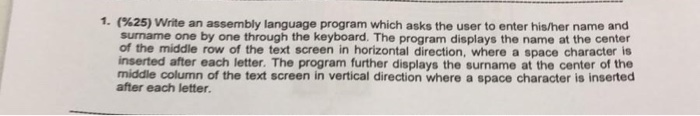 Solved 1 25 Write An Assembly Language Program Which