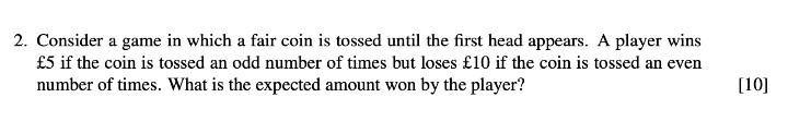 Solved Consider a game in which a fair coin is tossed until | Chegg.com