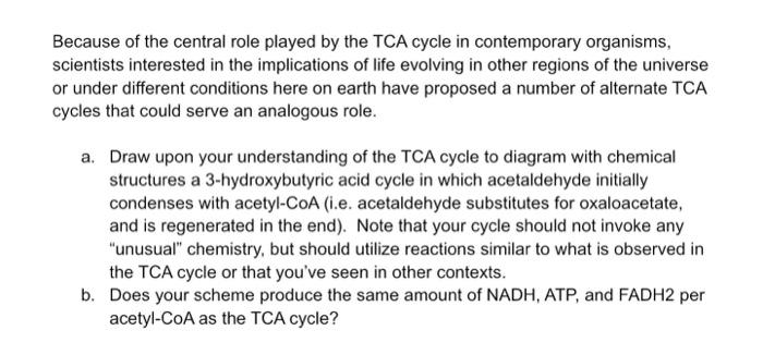 Solved Because of the central role played by the TCA cycle | Chegg.com