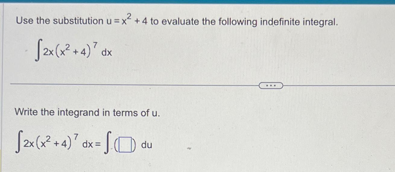 Solved Use the substitution u=x2+4 ﻿to evaluate the | Chegg.com