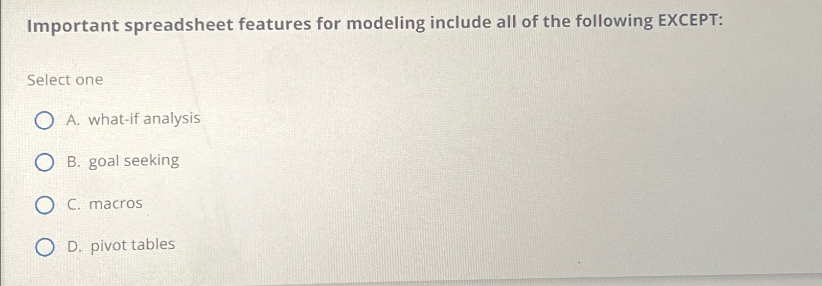 Solved Important spreadsheet features for modeling include | Chegg.com