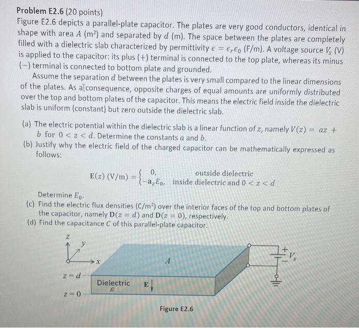 [Solved]: Figure E2.6 depicts a parallel-plate capacitor. T