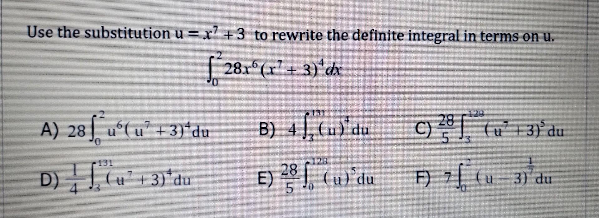 Solved NEED HELP ASAP use the substitution u=x^7+3 to | Chegg.com