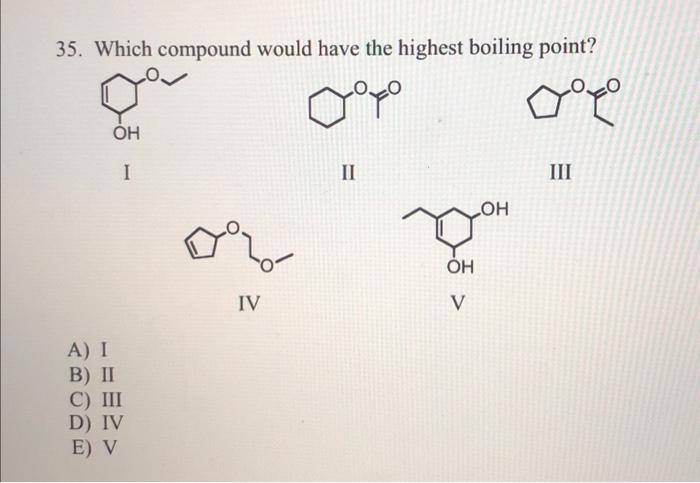 Solved Which compound would have the highest boiling point? | Chegg.com