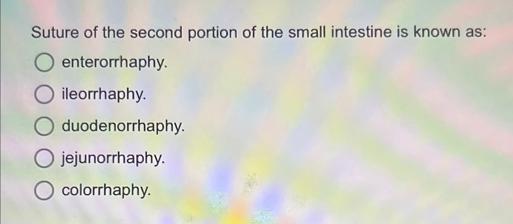 Solved Suture of the second portion of the small intestine | Chegg.com
