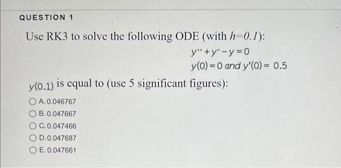 Solved Use RK3 to solve the following ODE (with h=0.1 ): | Chegg.com