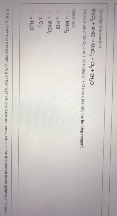 Solved Consider the reaction MnO2 + 4HCI MnCl, + Cl2 + 2H2O | Chegg.com