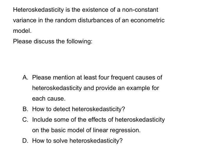 Solved Heteroskedasticity is the existence of a non-constant | Chegg.com