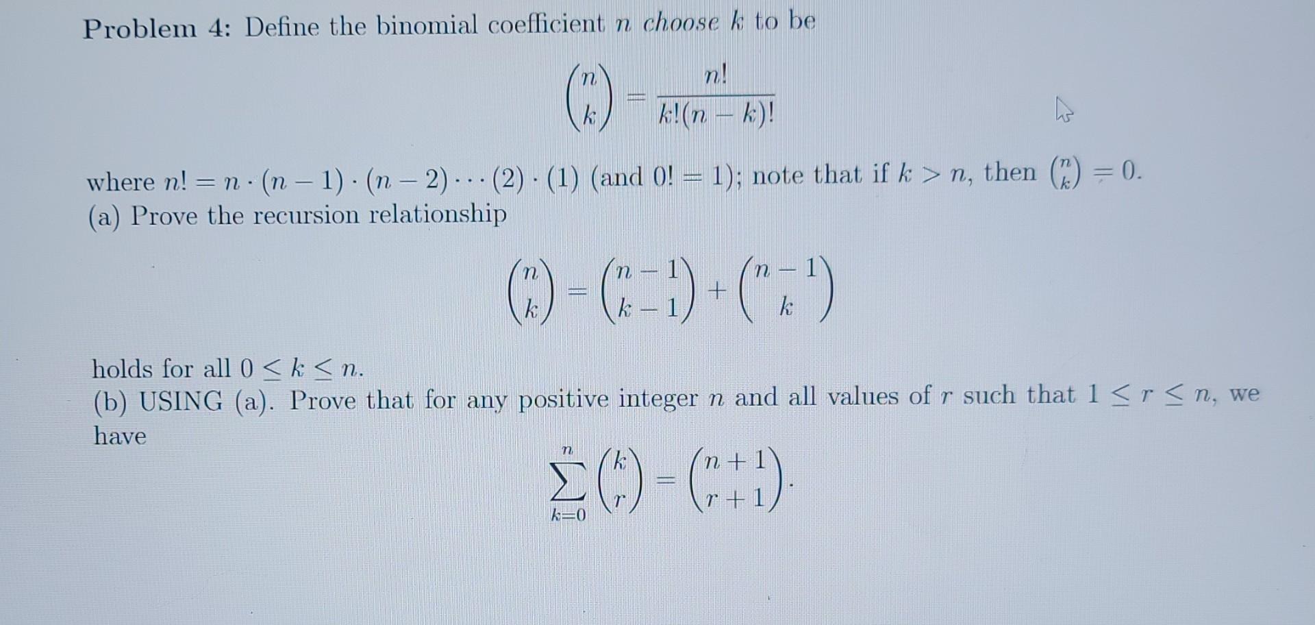 Solved Problem 4: Define the binomial coefficient n choose k | Chegg.com