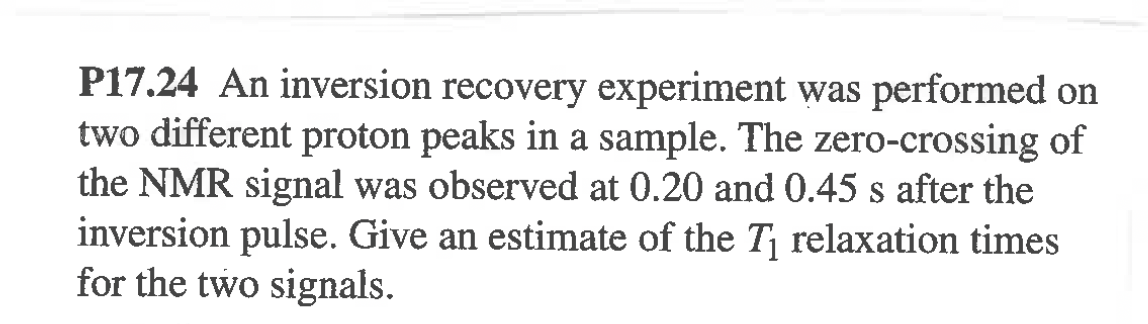 Solved P17.24 ﻿An inversion recovery experiment was | Chegg.com