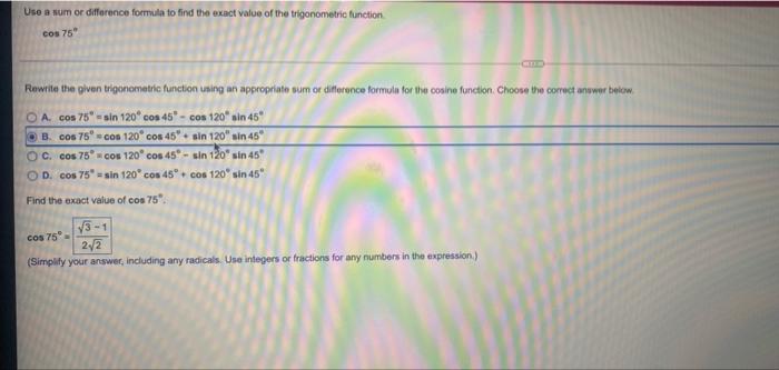 Solved Use a sum or difference formula to find the exact | Chegg.com