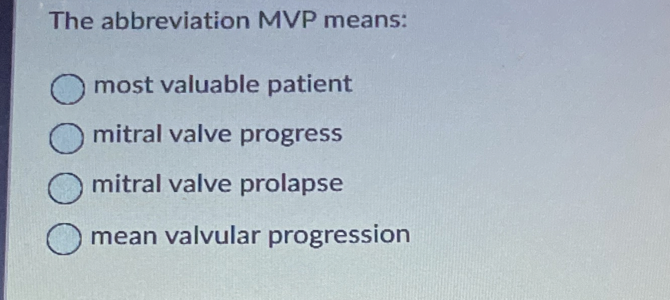 Solved The abbreviation MVP means:most valuable | Chegg.com