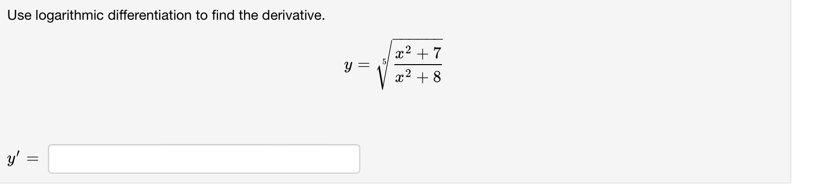 Solved Use logarithmic differentiation to find the | Chegg.com