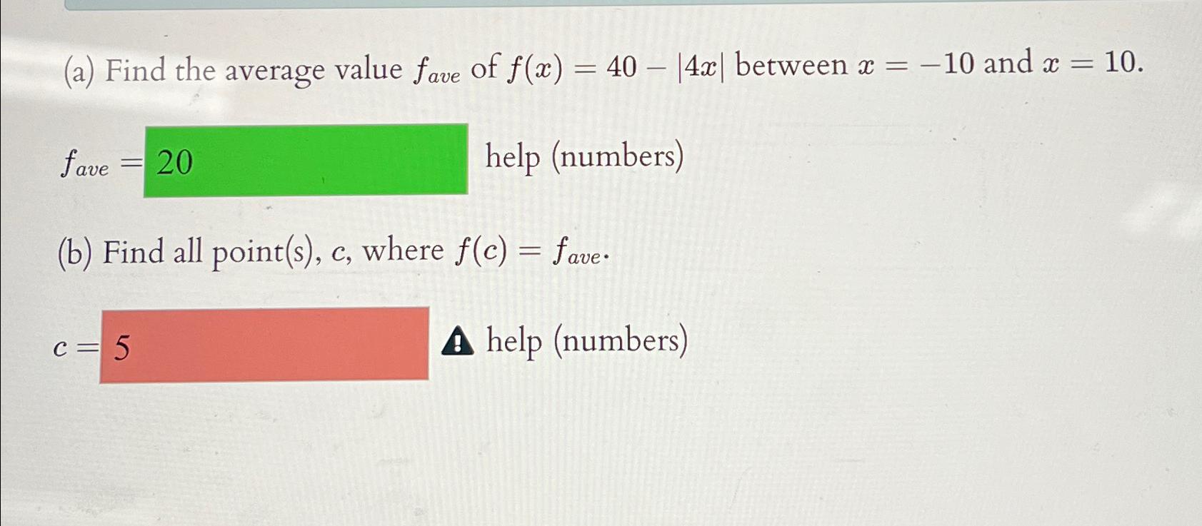 Solved (a) ﻿Find the average value fave ﻿of f(x)=40-|4x| | Chegg.com
