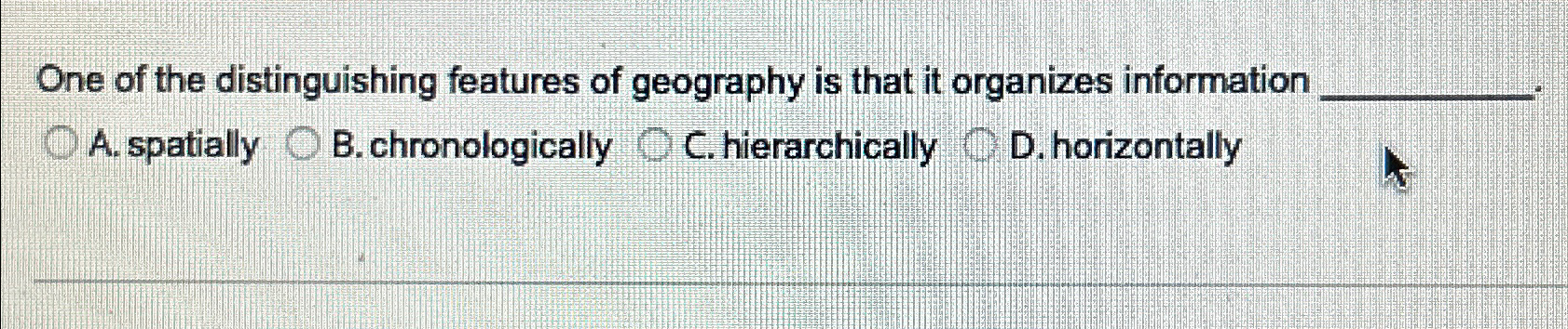 Solved One of the distinguishing features of geography is | Chegg.com