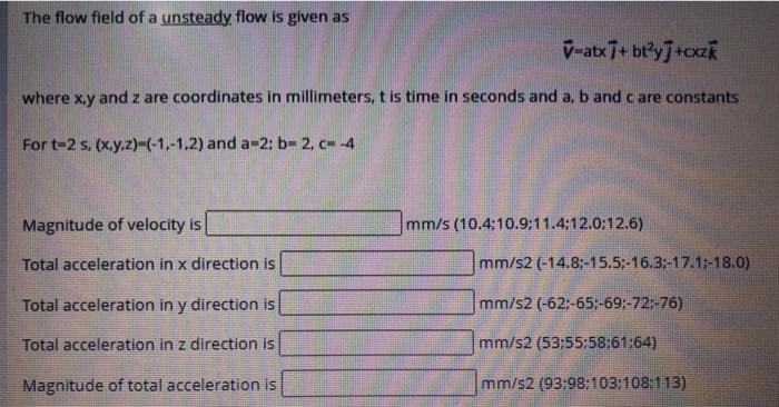 Solved The flow field of a unsteady flow is given as V-atx | Chegg.com
