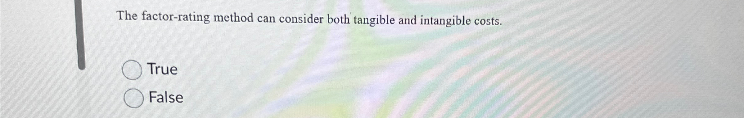 Solved The factor-rating method can consider both tangible | Chegg.com