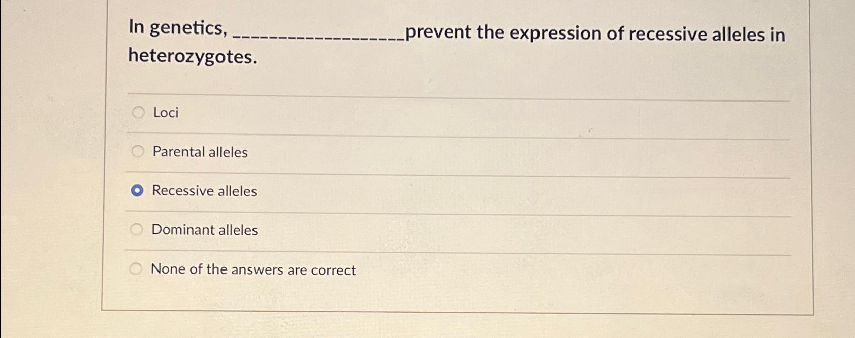 Solved In genetics, prevent the expression of recessive | Chegg.com
