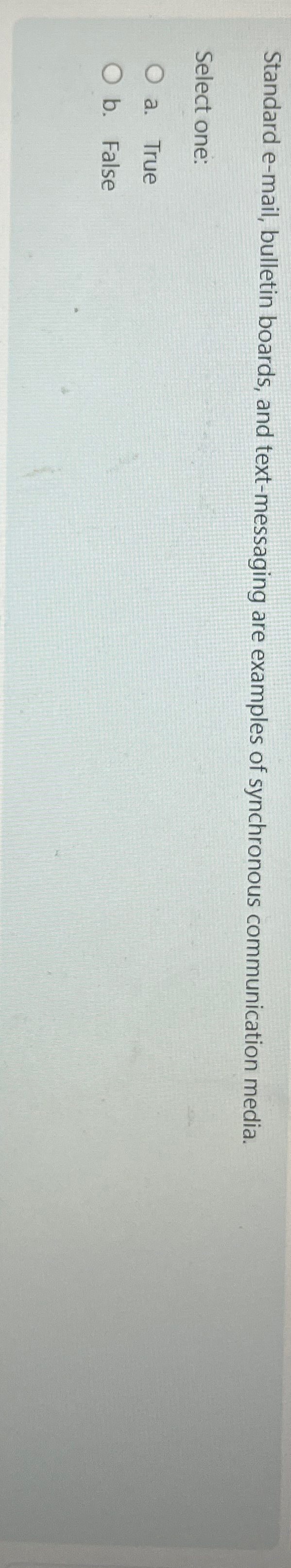 Solved Standard e-mail, bulletin boards, and text-messaging | Chegg.com