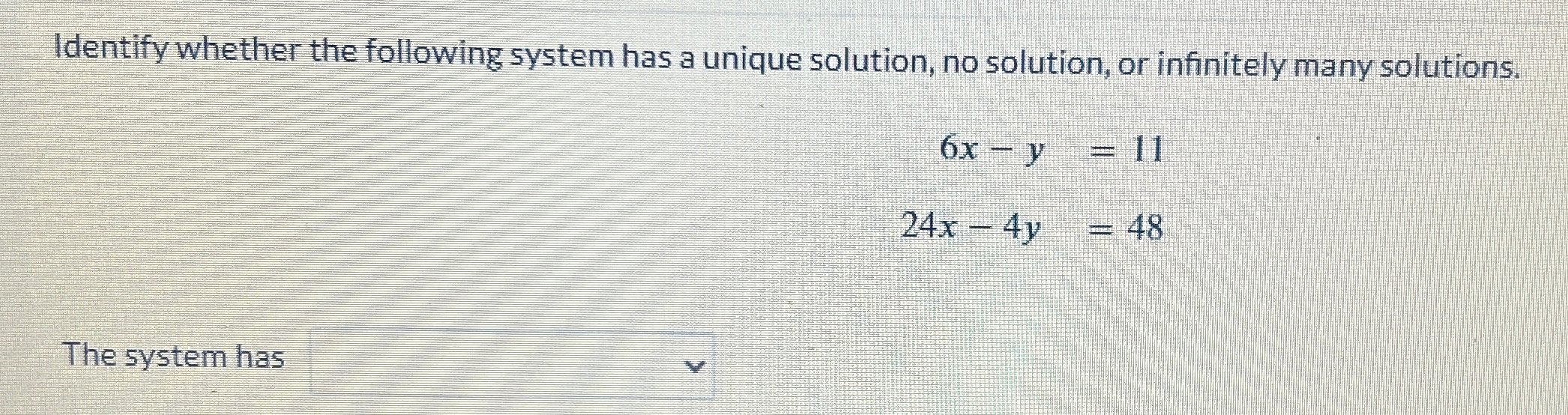 Solved Identify whether the following system has a unique | Chegg.com