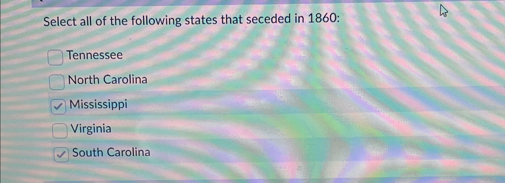 Select all of the following states that seceded in | Chegg.com