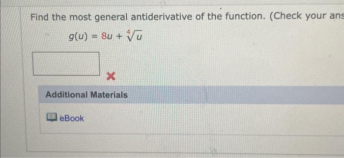 Solved Find the most general antiderivative of the function. | Chegg.com
